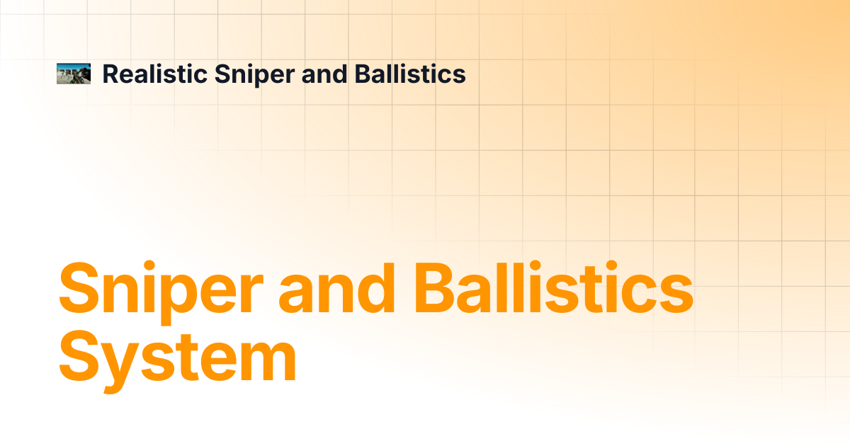 Sniper and Ballistics System | Realistic Sniper and Ballistics